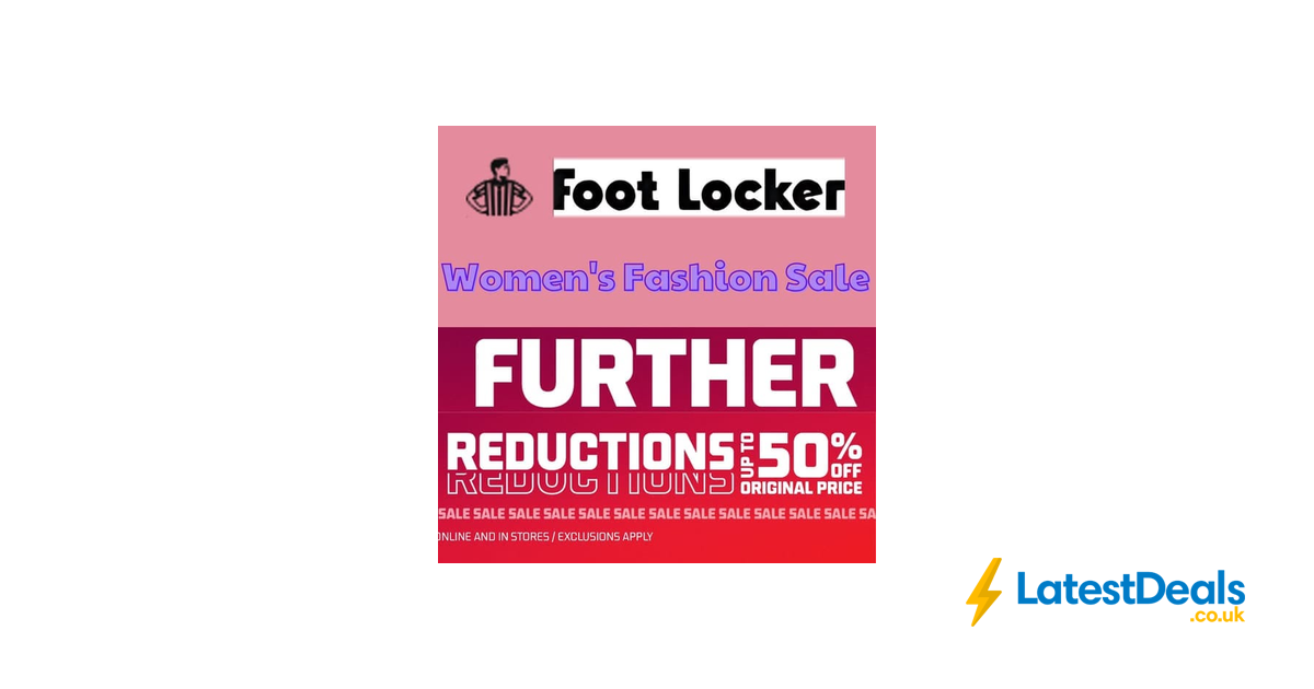 Foot Locker Further Reductions Sale- up to 50% off on Women's Fashion ...